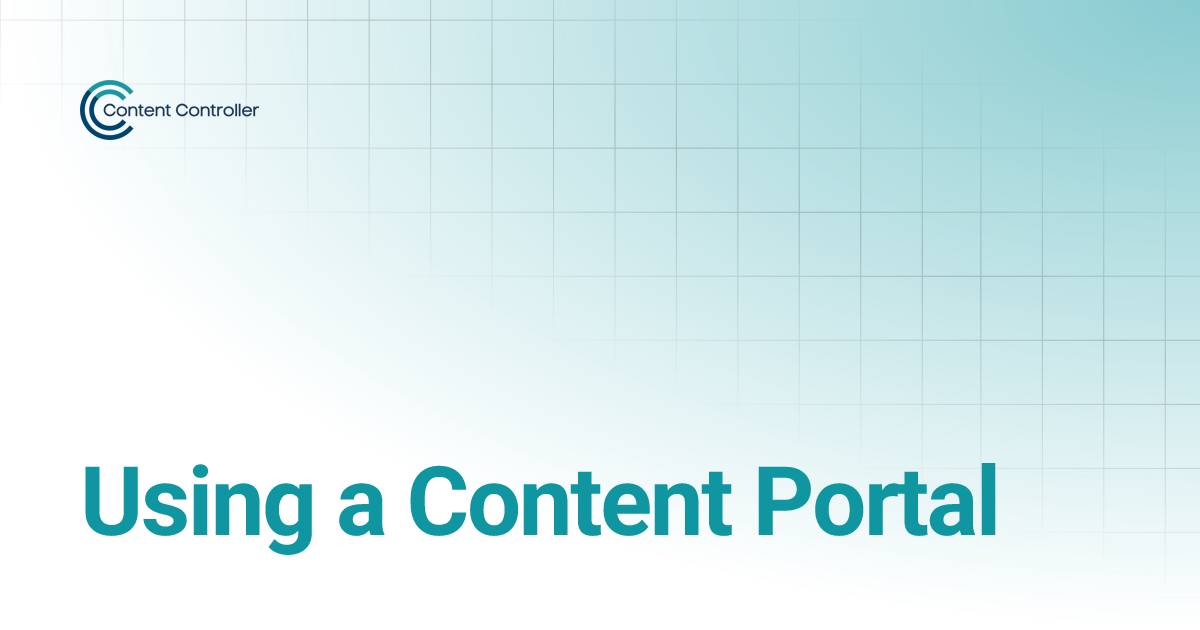 Using a Content Portal | Content Controller User Guide