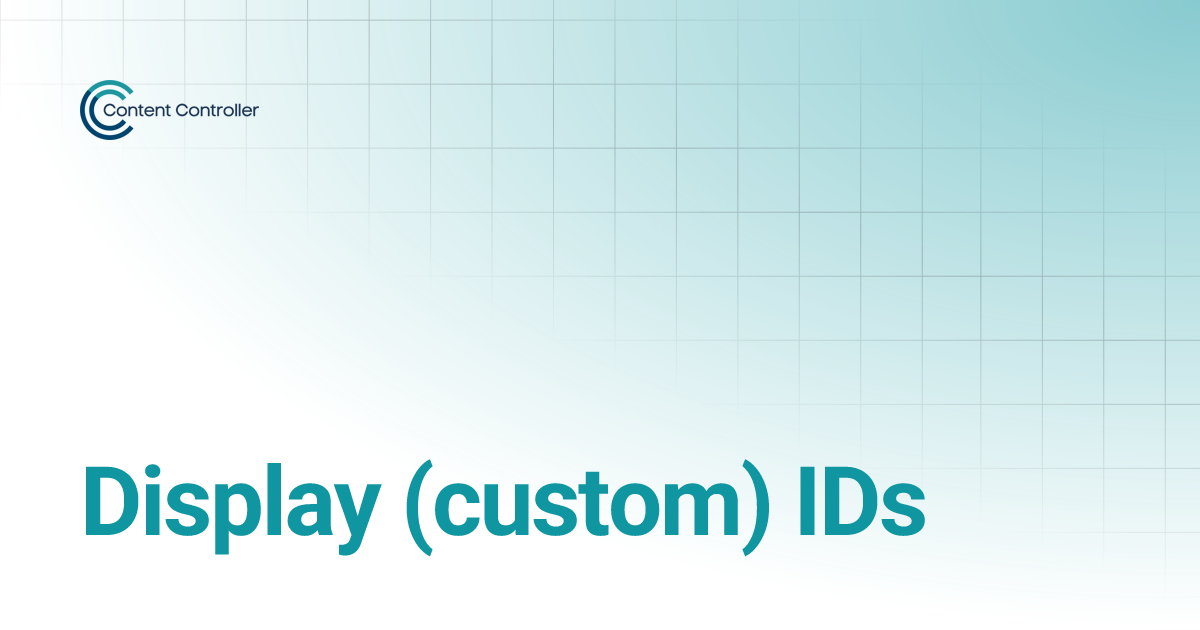 Display (custom) IDs | Content Controller User Guide